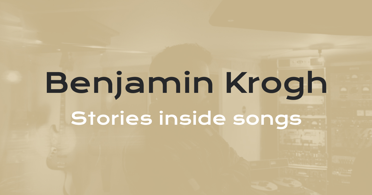 Benjamin Krogh | Stories inside songs | Portland, OR